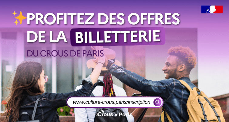 Inscriptions ouvertes à la billetterie du Crous de Paris - Crous Paris